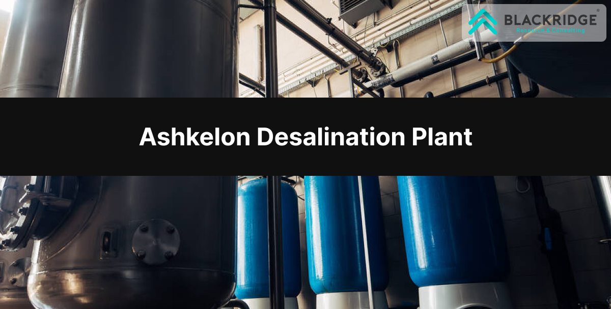 Ashkelon Desalination Plant Project I Necessary Details You Need to ...