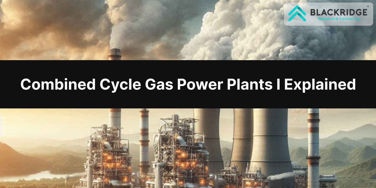 Combined Cycle Gas Power Plants Explained