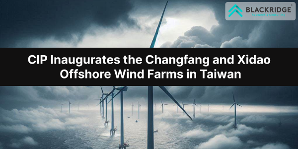 CIP Completes Changfang-Xidao Wind Farms in Taiwan