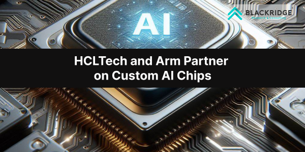 HCLTech & Arm Partner on Custom AI Chips