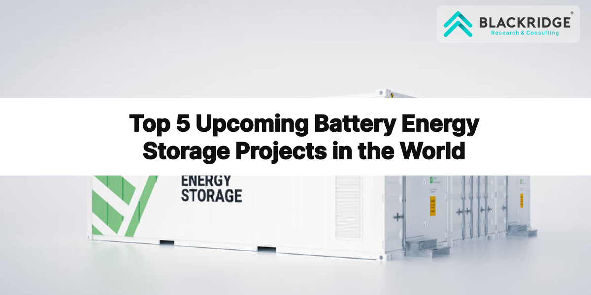 [2025] Top 5 Upcoming BESS Projects in the World (By MWh)