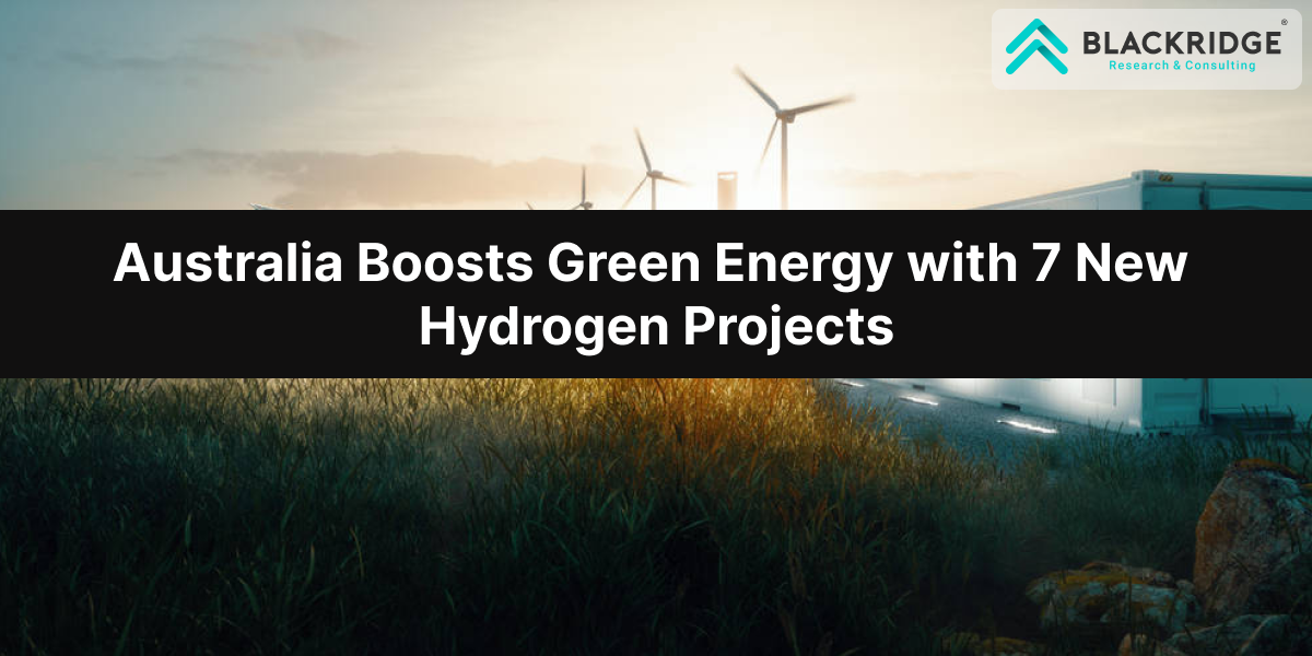 Australia Boosts Green Energy with 7 New Hydrogen Projects