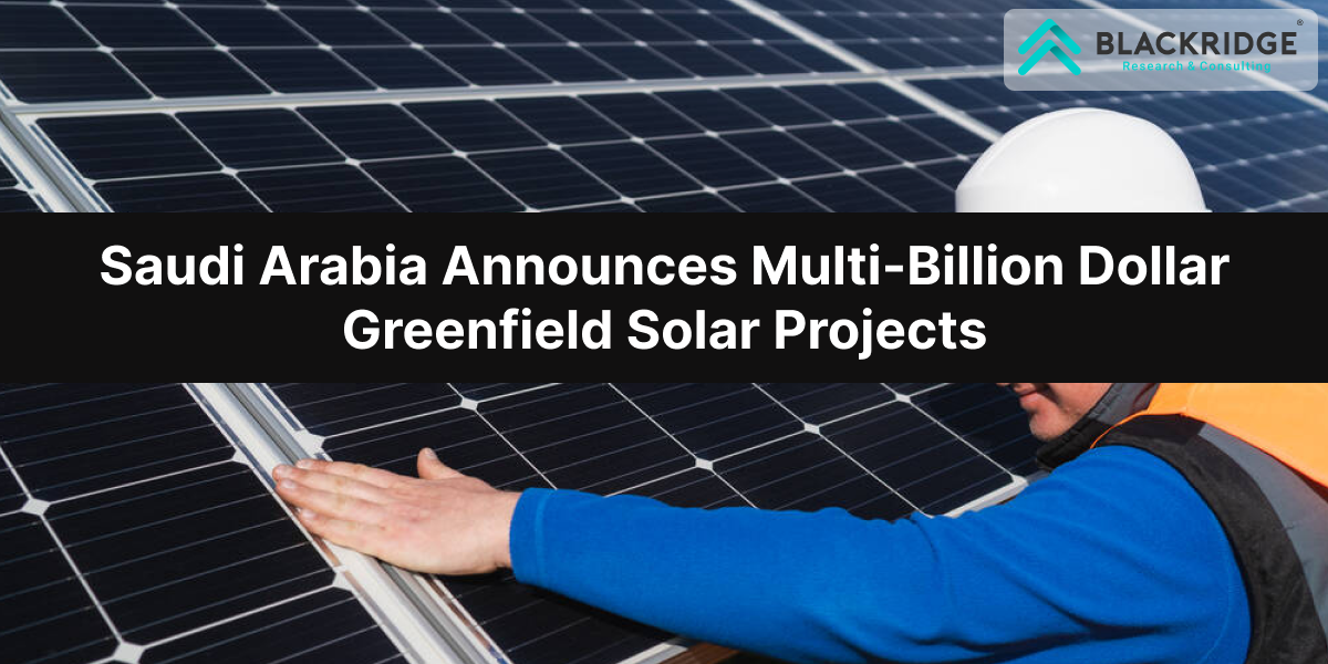 Saudi Arabia Announces Multi-Billion Dollar Greenfield Solar Projects