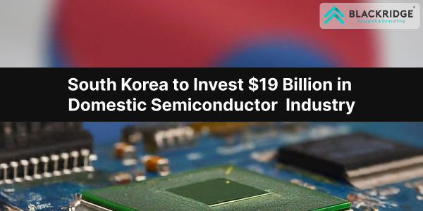 South Korea to Invest $19 Billion in Chip Industry