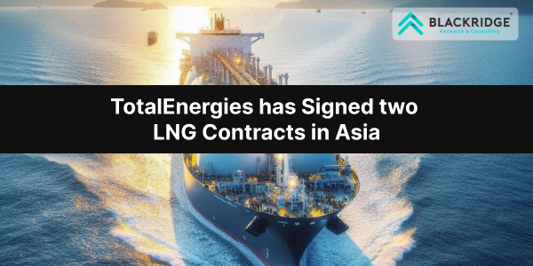 TotalEnergies Expands Asian LNG Market Presence